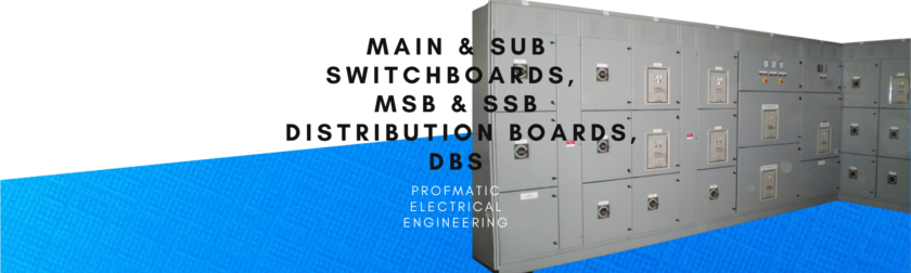 Main & Sub Switchboards, MSB & SSB Distribution Boards, DBs - Profmatic Electrical Engineering ...
